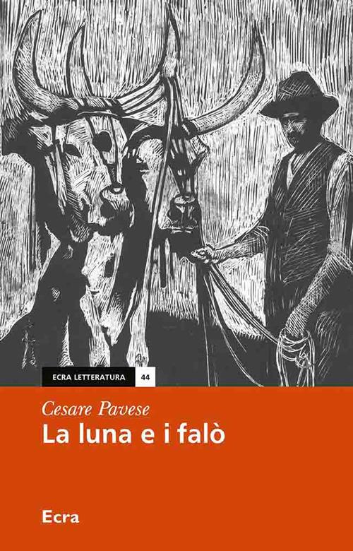 La luna e i falò - Cesare Pavese - Libro - Ecra - Letteratura | IBS
