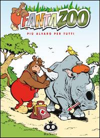 Fantazoo. Vol. 9: Più Alvaro per tutti - Thijs Wilms - Wil Raymakers ...