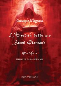 L'eredità dello zio Jacob Diamand. Maleficia - Giuseppe D'Agrusa ...