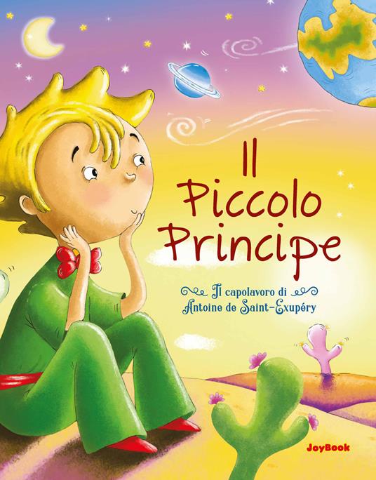 Il Piccolo Principe - Antoine de Saint-Exupéry - Libro - Joybook - | IBS