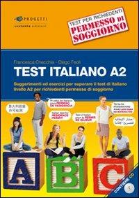 Test italiano A2. Suggerimenti ed esercizi per superare il test di ...