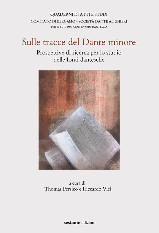 Sulle tracce del Dante minore. Prospettive di ricerca per lo studio ...