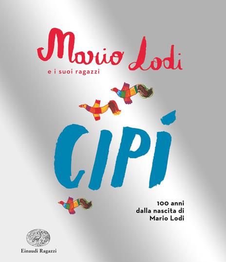 Cipì. Edizione speciale - Mario Lodi - Libro - Einaudi Ragazzi - | IBS