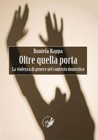 Oltre quella porta. La violenza di genere nel contesto domestico ...