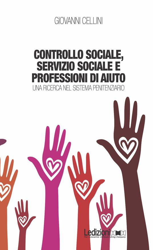 Controllo sociale, servizio sociale e professioni di aiuto. Una ricerca ...