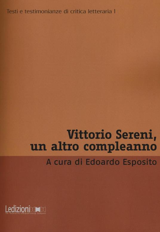 Vittorio Sereni Un Altro Compleanno Edoardo Esposito Libro