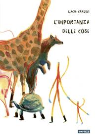 L'importanza delle cose - Lucia Carlini - Libro - Kite - Albi ...