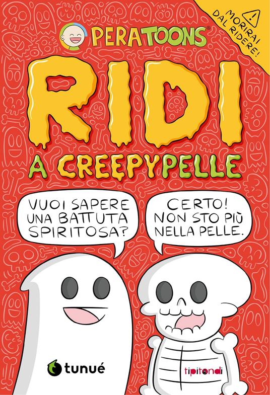 Ridi a CreepyPelle - Pera Toons - Libro - Tunué - Tipitondi | IBS