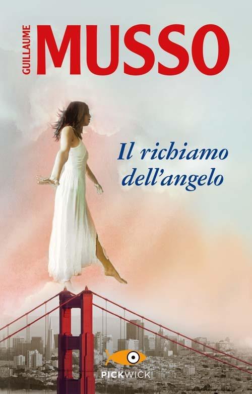 Il richiamo dell'angelo - Guillaume Musso - Libro - Sperling & Kupfer ...