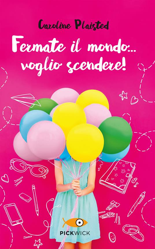 Fermate il mondo... voglio scendere! - Caroline Plaisted - Libro ...