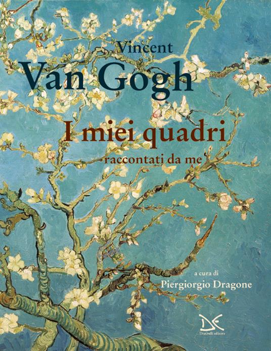 I miei quadri raccontati da me - Vincent Van Gogh - Libro - Donzelli - Mele | IBS
