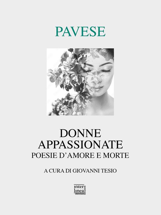 Donne appassionate. Poesie d'amore e morte - Cesare Pavese - Libro - Interlinea - Lyra | IBS