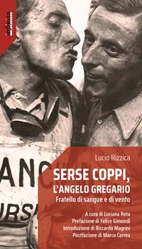Serse Coppi, l'angelo gregario. Fratello di sangue e di vento - Lucio ...