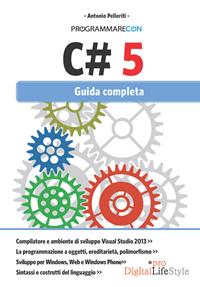 Programmare con C# 5. Guida completa - Pelleriti, Antonio - Ebook ...