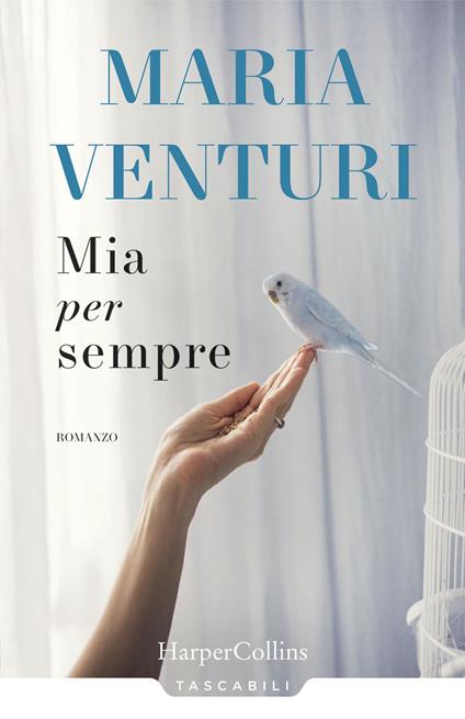 Mia per sempre - Maria Venturi - Libro - HarperCollins Italia ...