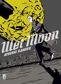 Wet moon. Vol. 3 - Atsushi Kaneko - Libro - Star Comics - Wonder | IBS