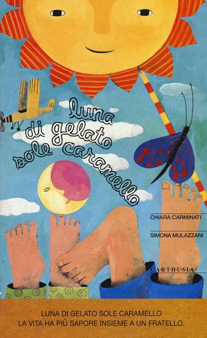 Luna di gelato sole caramello - Chiara Carminati - Simona Mulazzani ...