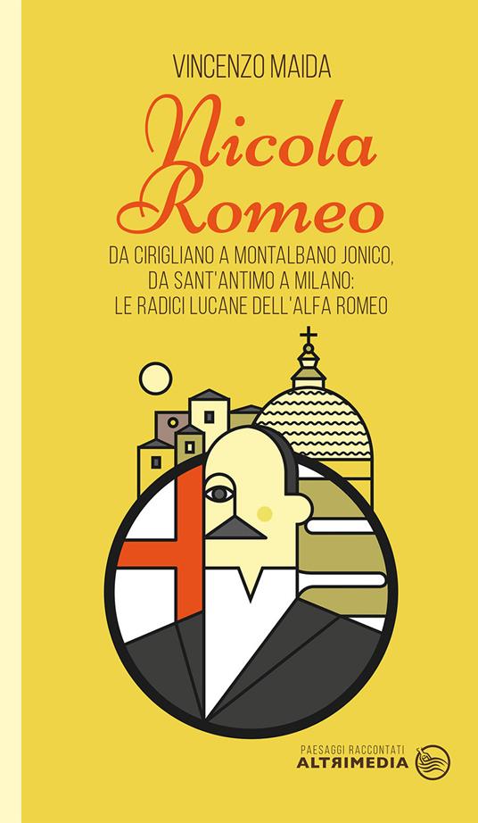 Nicola Romeo. Da Cirigliano a Montalbano Jonico, da Sant'Antimo a ...