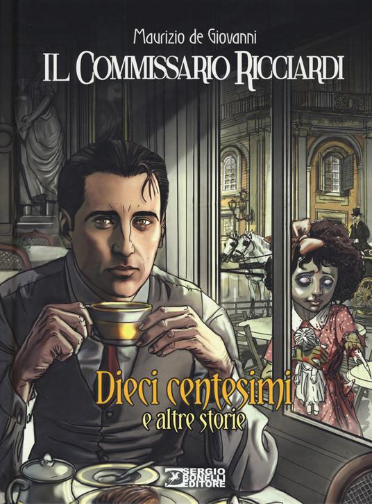 Dieci centesimi e altre storie. Il commissario Ricciardi - Maurizio de ...