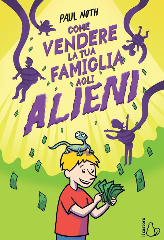 Come vendere la tua famiglia agli alieni - Paul Noth - Libro - Il ...