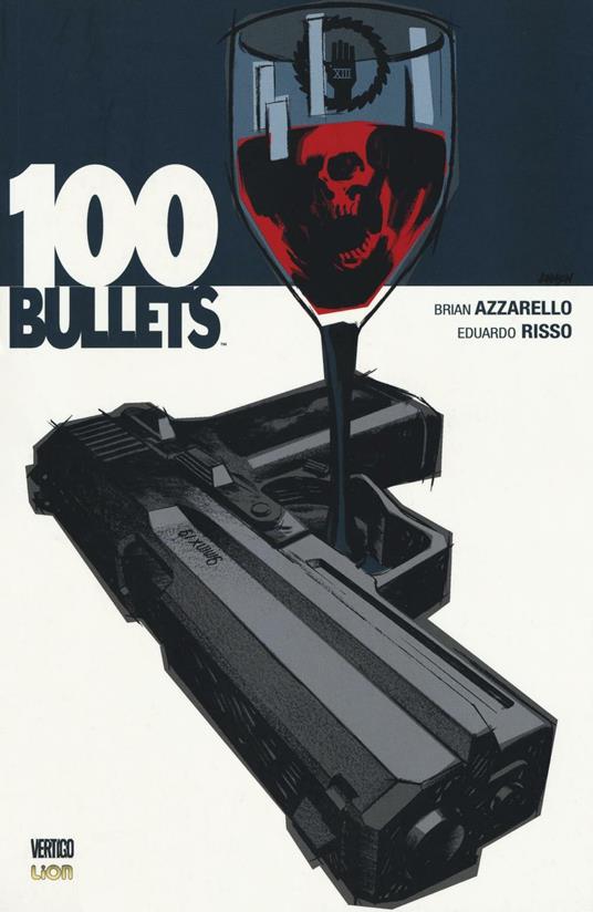100 bullets. Vol. 24 - Brian Azzarello - Eduardo Risso - - Libro - Lion ...