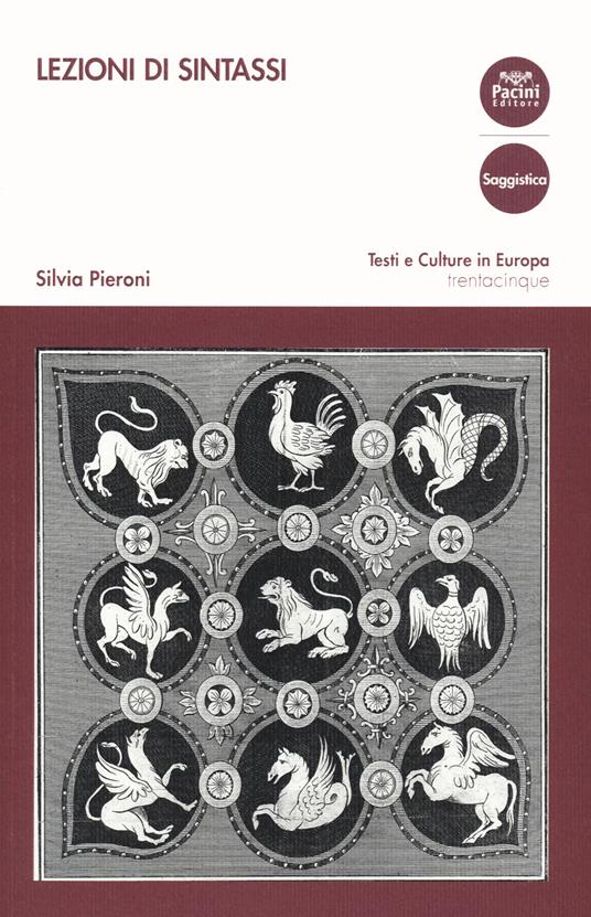 Lezioni di sintassi - Silvia Pieroni - Libro - Pacini Editore - Testi e ...