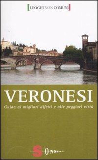 Veronesi. Guida ai migliori difetti e alle peggiori virtù - David ...