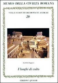 I luoghi di culto - Isabella Ruggiero - Libro - Quasar - Vita e costumi ...