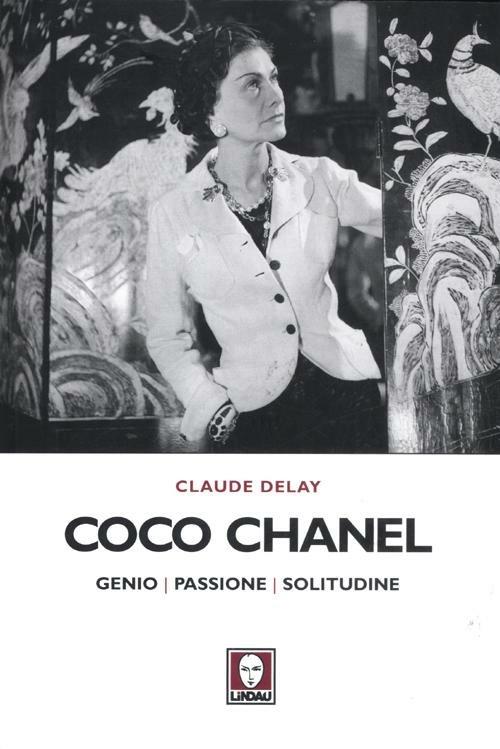 Coco Chanel. Genio, passione, solitudine - Claude Delay - Libro ...