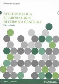 Stechiometria e laboratorio di chimica generale. Eserciziario - Maurizio Bruschi - Libro ...