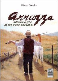 Arruzza. Storia vera di un vero artista - Pietro Comito - Libro - Città ...