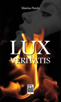 Lux veritatis - Marina Pardo - Libro - Città del Sole Edizioni - La vita narrata | IBS