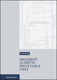 Argomenti di diritto processuale civile - Paolo Biavati - Libro - Bononia University Press ...