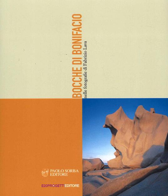 Bocche di Bonifacio. Ediz. illustrata - Fabrizio Lava - Libro - Sorba ...