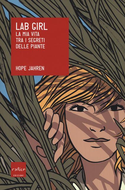 Lab girl. La mia vita tra i segreti delle piante - Hope Jahren - Libro ...