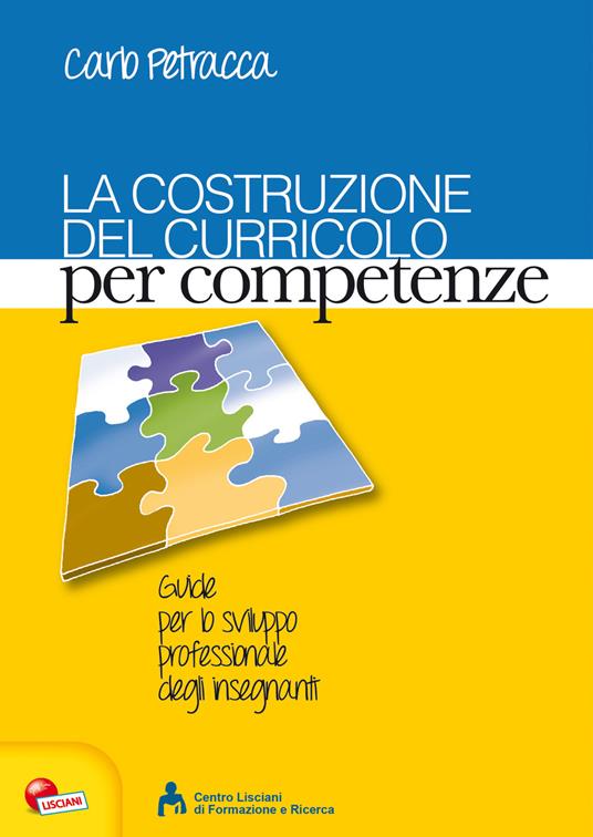 La costruzione del curricolo per competenze - Carlo Petracca - Libro ...