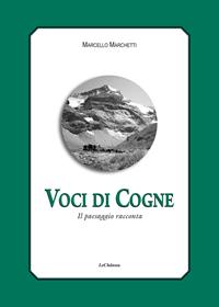 Voci di Cogne. Il paesaggio racconta - Marcello Marchetti - Libro - Le Château Edizioni - Sulle ...