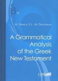 A Grammatical analysis of the greek New Testament - Max Zerwick - Mary ...