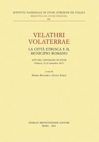 Velathri Volaterrae. La città etrusca e il municipio romano. Atti del ...