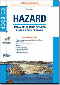 Hazard. Stima del rischio sismico e del rischi di frane. Con CD-ROM ...