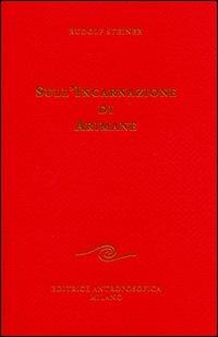 Sull'incarnazione di Arimane - Rudolf Steiner - Libro - Editrice ...