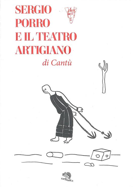 Sergio Porro e il teatro artigiano di Cantù - Elio Tagliabue - Libro - La Vita Felice - Varia | IBS