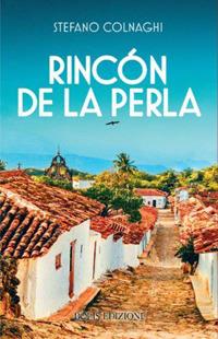 Rincòn de la Perla - Stefano Colnaghi - Libro - Bolis - | IBS