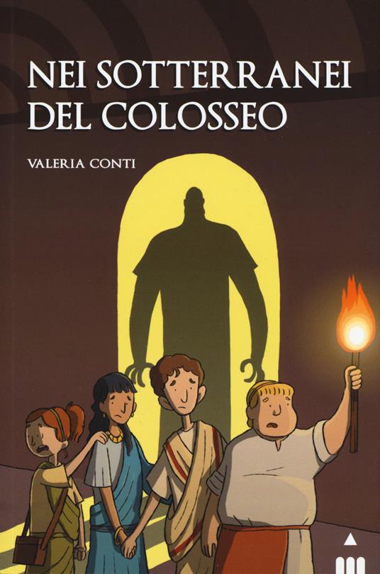 Nei sotterranei del Colosseo - Valeria Conti - Libro - Lapis - All ...