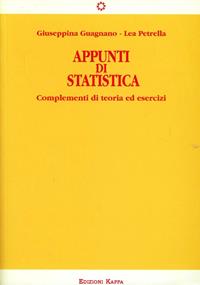 Appunti di statistica. Complementi di teoria ed esercizi - Giuseppina Guagnano - Lea Petrella ...