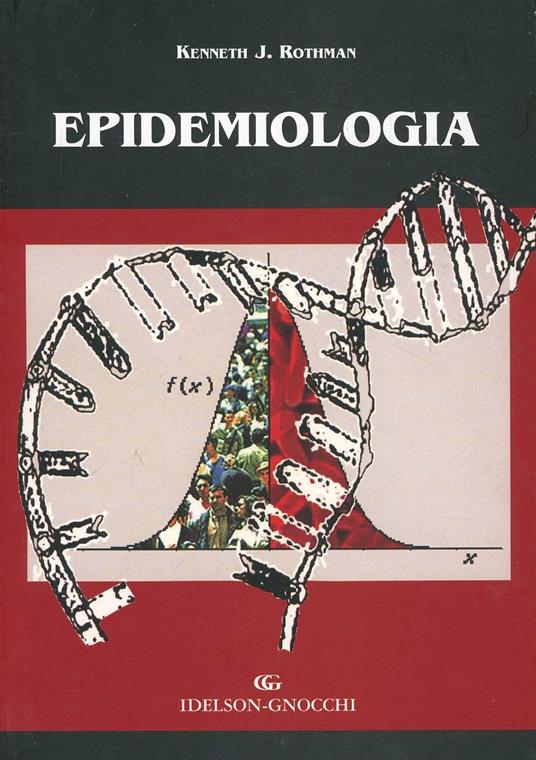 Epidemiologia - Kenneth J. Rothman - Libro - Idelson-Gnocchi - | IBS