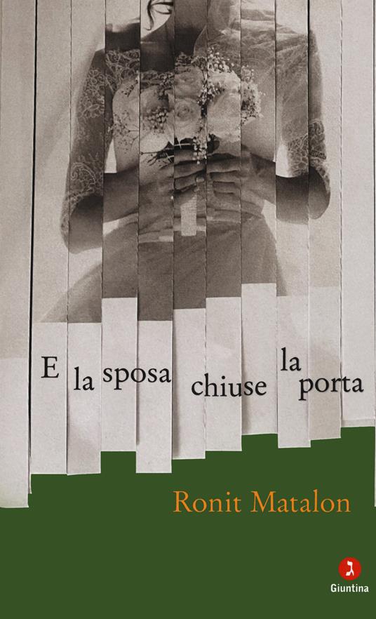 E la sposa chiuse la porta - Ronit Matalon - Libro - Giuntina ...