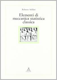 Elementi di meccanica statistica - Roberto Soldati - Libro - CLUEB ...