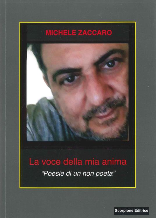 La voce della mia anima. «Poesie di un non poeta» - Michele Zaccaro ...