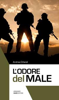 L' odore del male - Andrea Orlandi - Libro - Armando Dadò Editore - | IBS